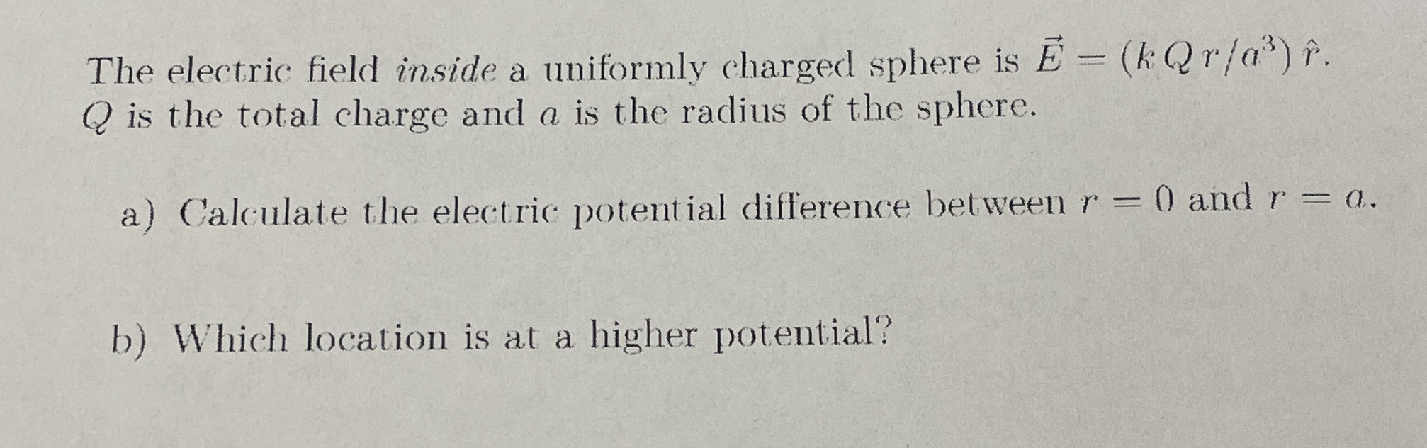 Solved The electric field inside a uniformly charged sphere | Chegg.com