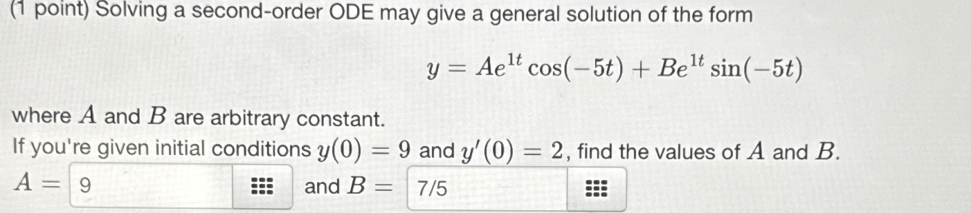 Solved (1 ﻿point) ﻿Solving a second-order ODE may give a | Chegg.com