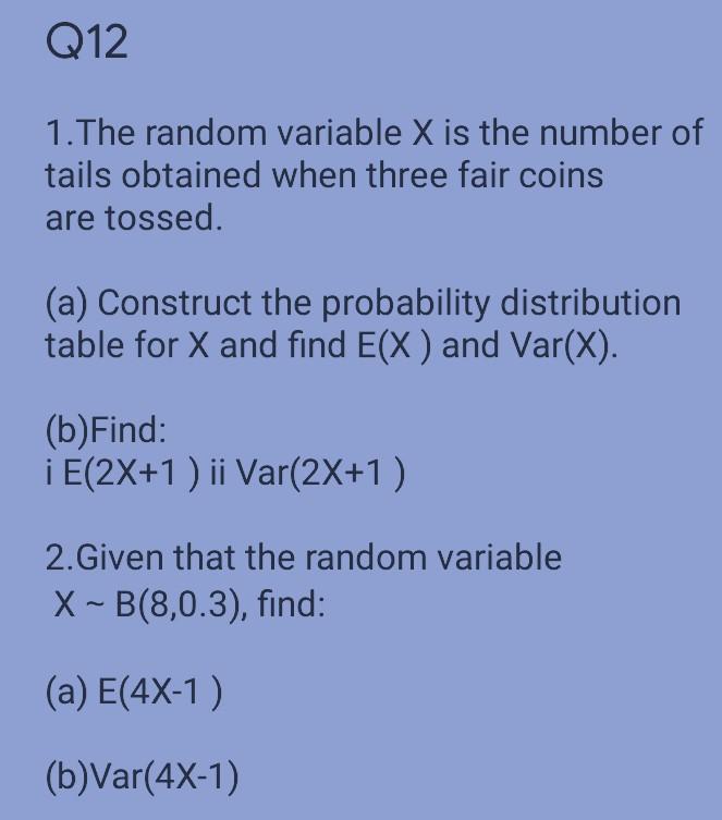 Solved Q12 1. The random variable X is the number of tails | Chegg.com