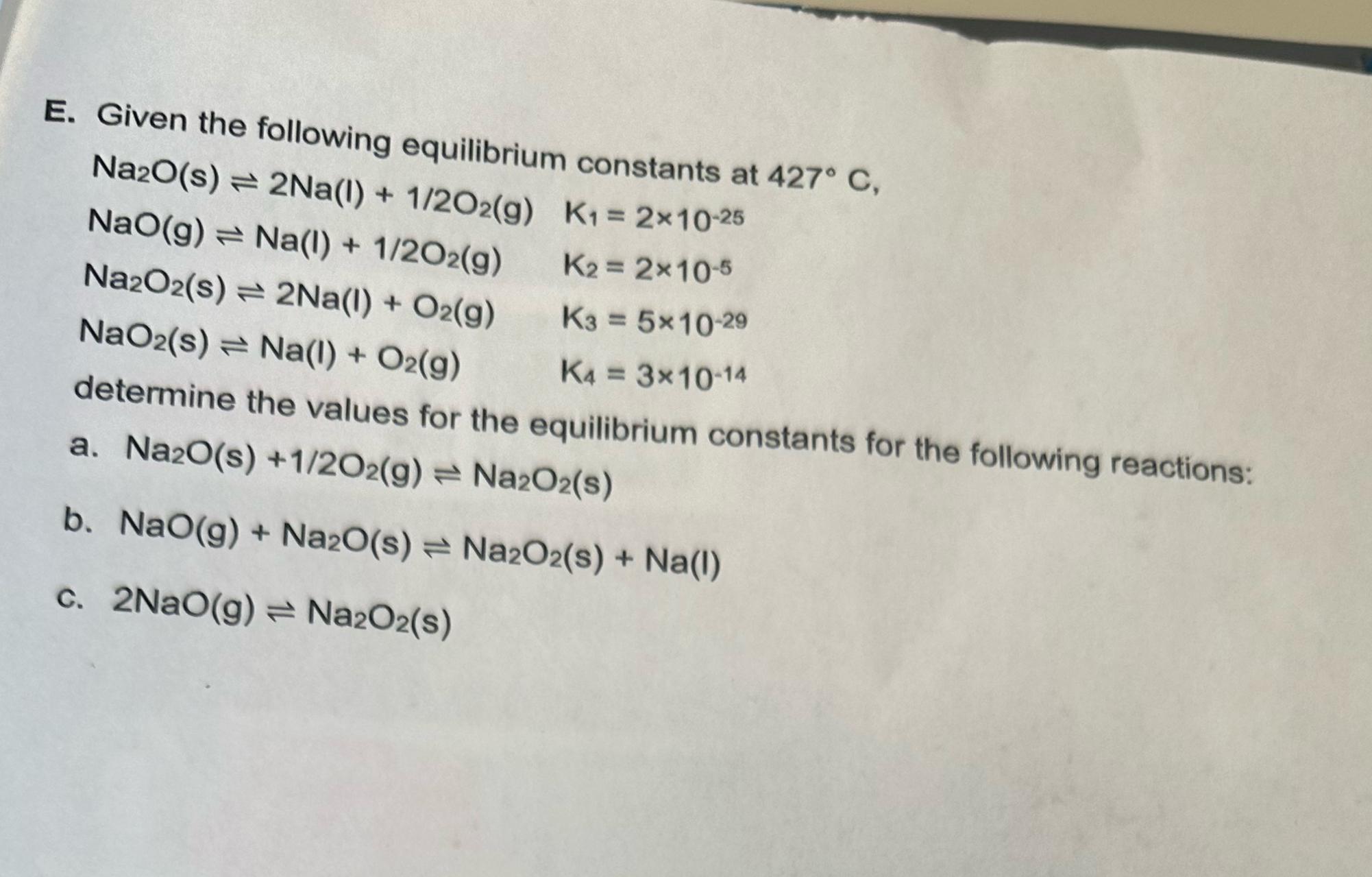 Solved E. ﻿Given the following equilibrium constants at | Chegg.com