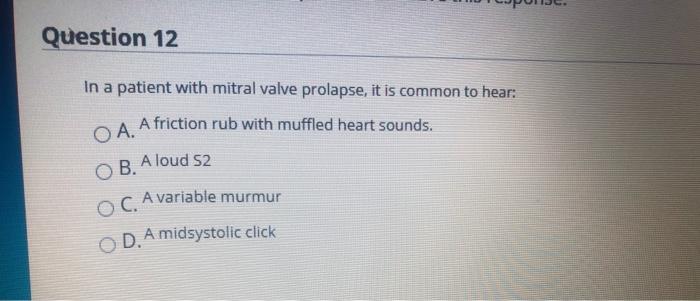 Solved Question 12 In a patient with mitral valve prolapse, | Chegg.com