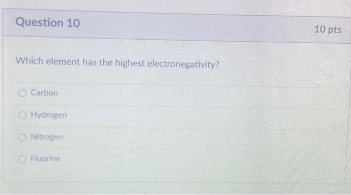 Solved Which element has the highest electronegativity? | Chegg.com