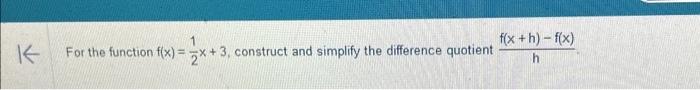Solved For the function f(x)=21x+3, construct and simplify | Chegg.com