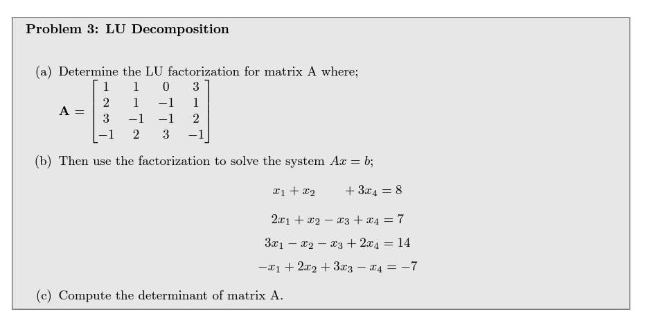 Solved Problem 3: LU Decomposition (a) Determine the LU | Chegg.com