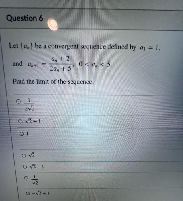 Solved Question 6 Let (an) be a convergent sequence defined | Chegg.com