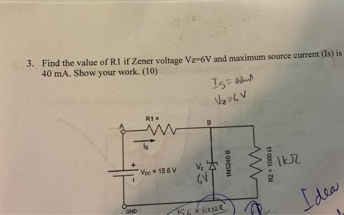 Solved 3. Find the value of R1 if Zener voltage VzZ=6 V and | Chegg.com
