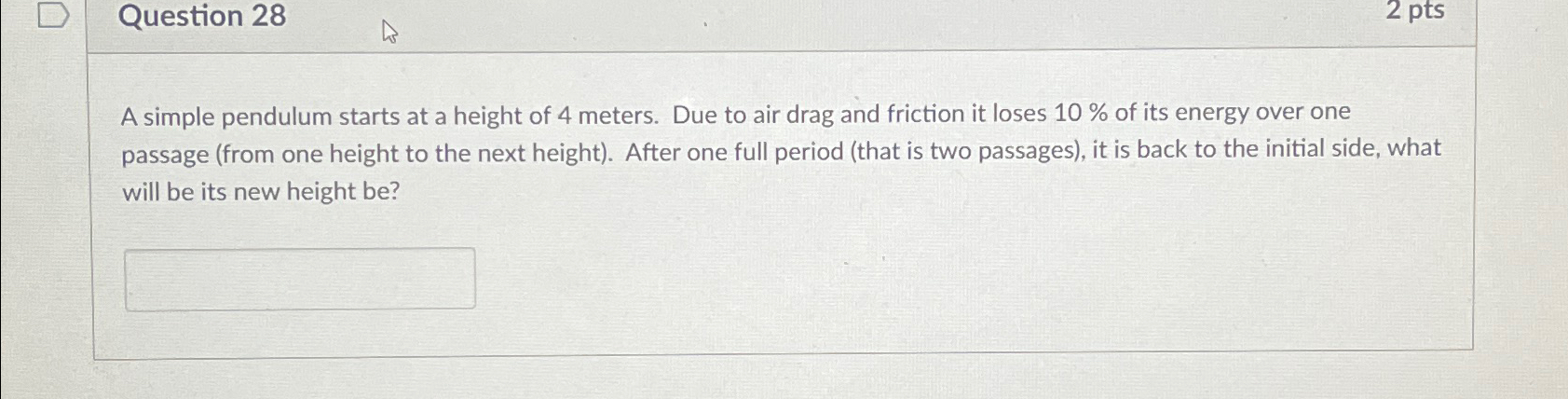 Solved Question 28A simple pendulum starts at a height of 4 | Chegg.com