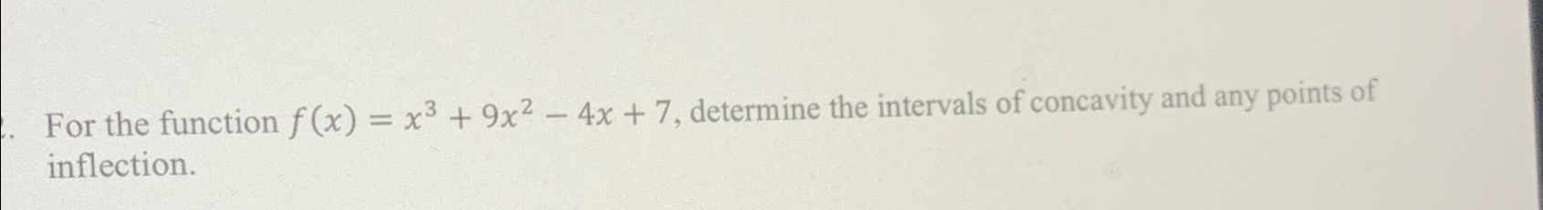 Solved For the function f(x)=x3+9x2-4x+7, ﻿determine the | Chegg.com