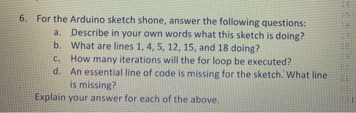 Solved 6 For The Arduino Sketch Shone Answer The Following