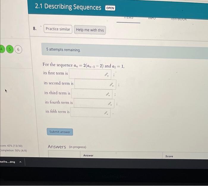 Solved For the sequence an=2(an−1−2) and a1=1, its first | Chegg.com