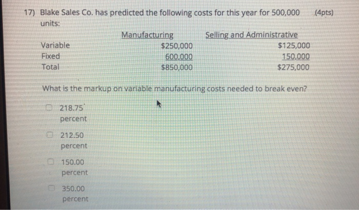 Solved (4pts) 17) Blake Sales Co. has predicted the | Chegg.com
