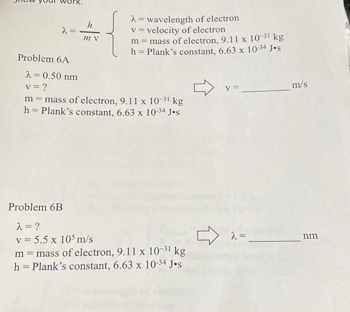 Solved λ=mvh⎩⎨⎧λ= wavelength of electron v= velocity of | Chegg.com