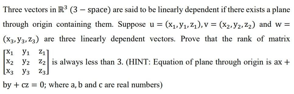 Solved Three vectors in R3 (3 - space) are said to be | Chegg.com