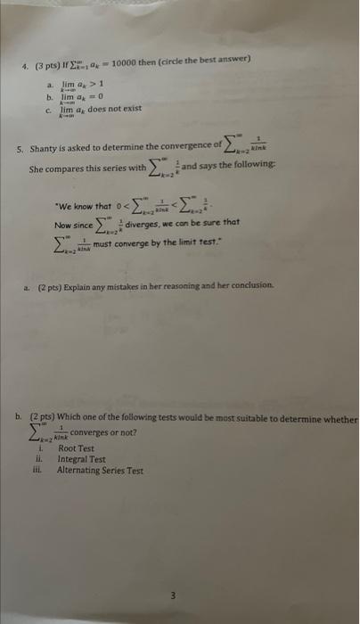 Solved 4. (3 pts) if ∑k=1ak=10000 then (circle the best | Chegg.com