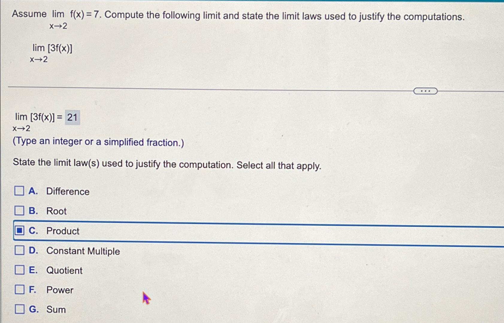 Solved Assume limx→2f(x)=7. ﻿Compute the following limit and | Chegg.com