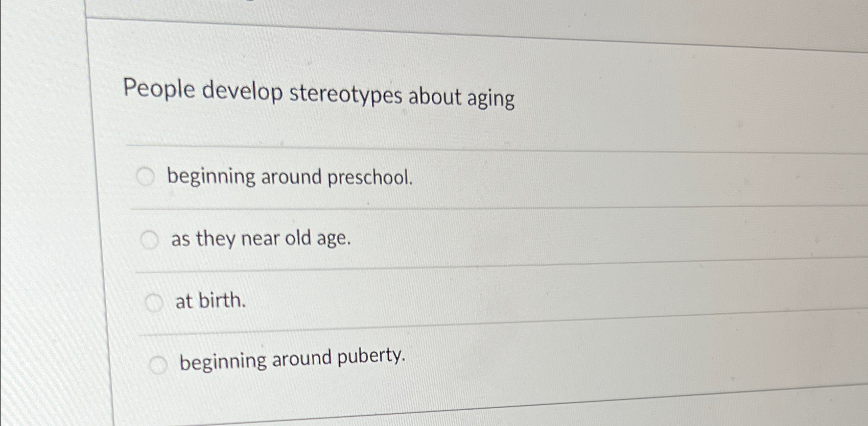 Solved People develop stereotypes about agingbeginning | Chegg.com