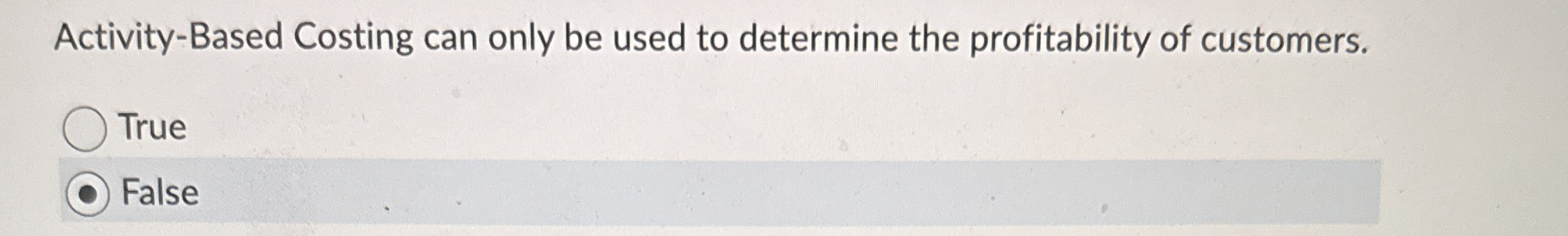 Solved Activity-Based Costing can only be used to determine | Chegg.com