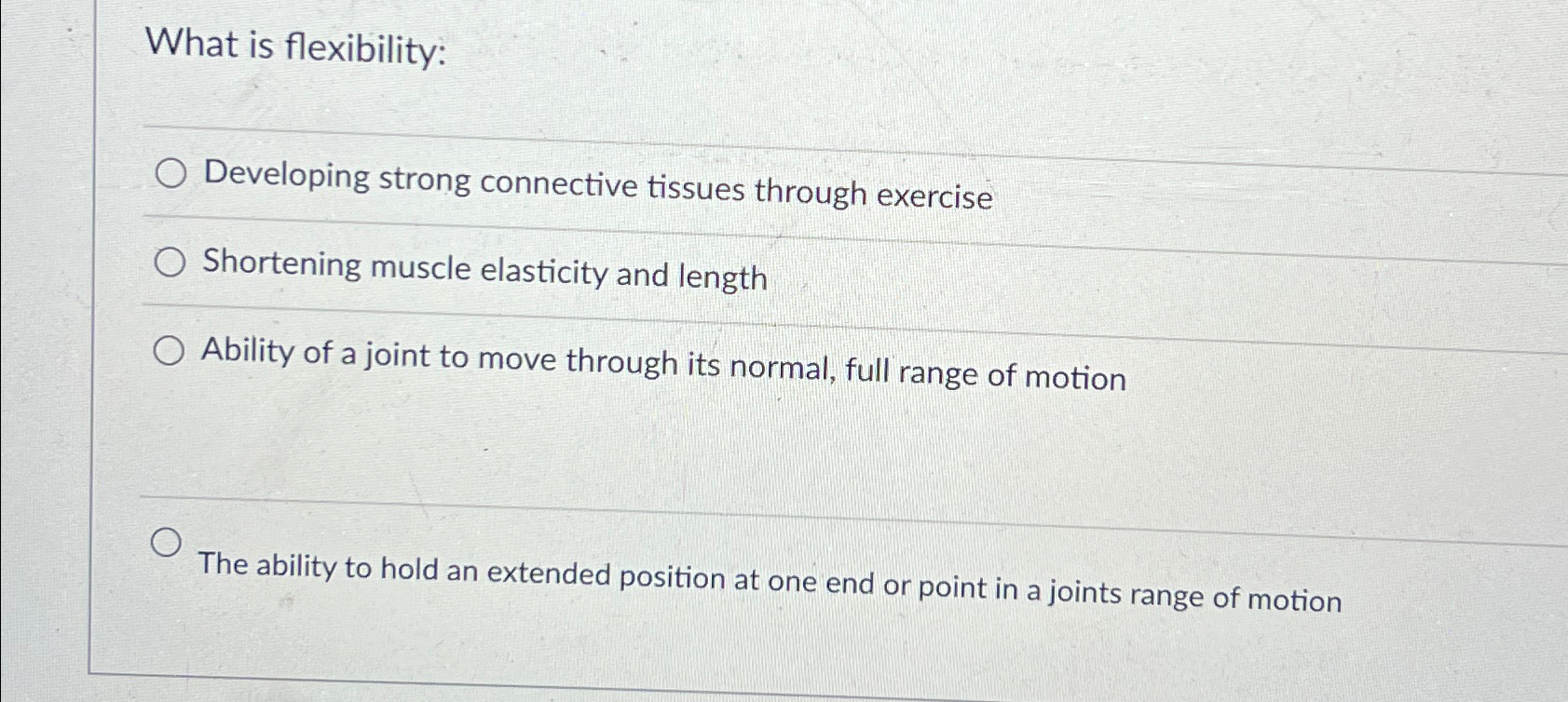Solved What is flexibility:Developing strong connective | Chegg.com