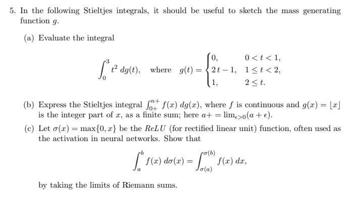 Solved 5. In the following Stieltjes integrals, it should be | Chegg.com