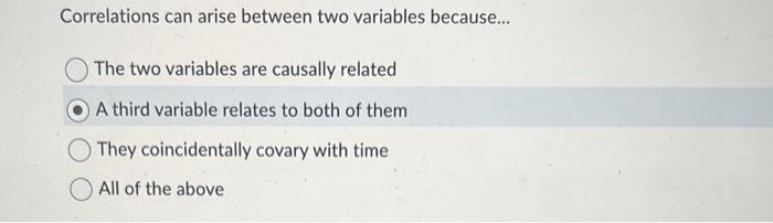 Solved Correlations can arise between two variables | Chegg.com