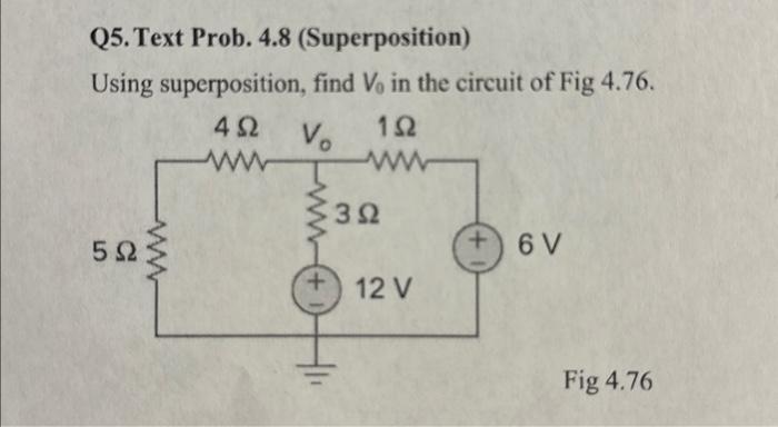 Solved Q5.Text Prob. 4.8 (Superposition) Using | Chegg.com