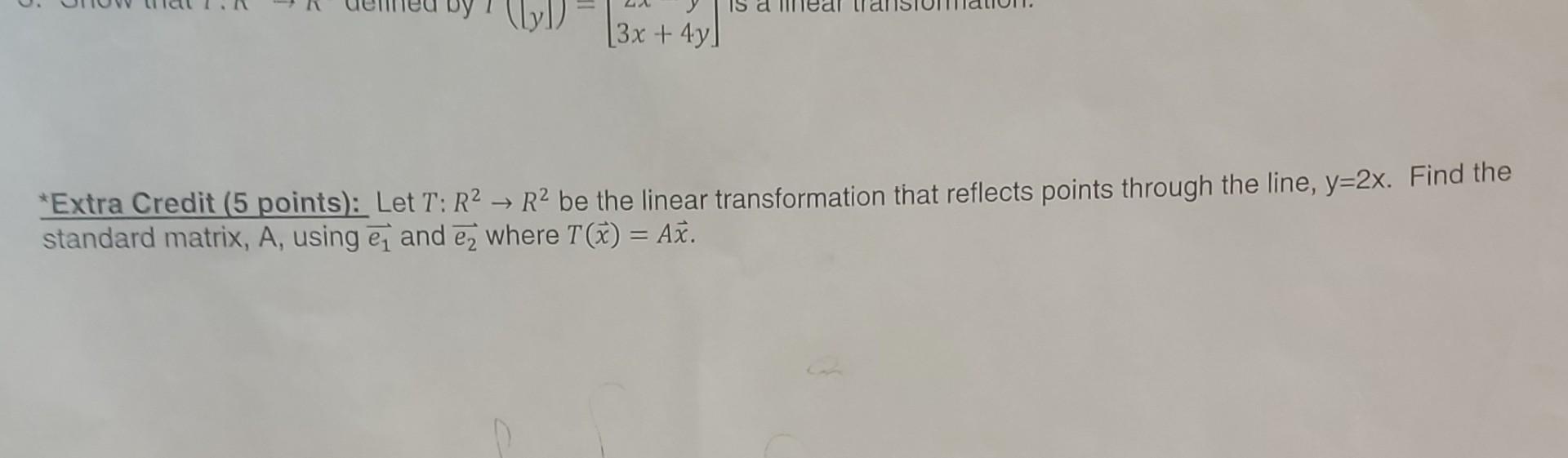Solved *Extra Credit (5 points): Let T:R2→R2 be the linear | Chegg.com