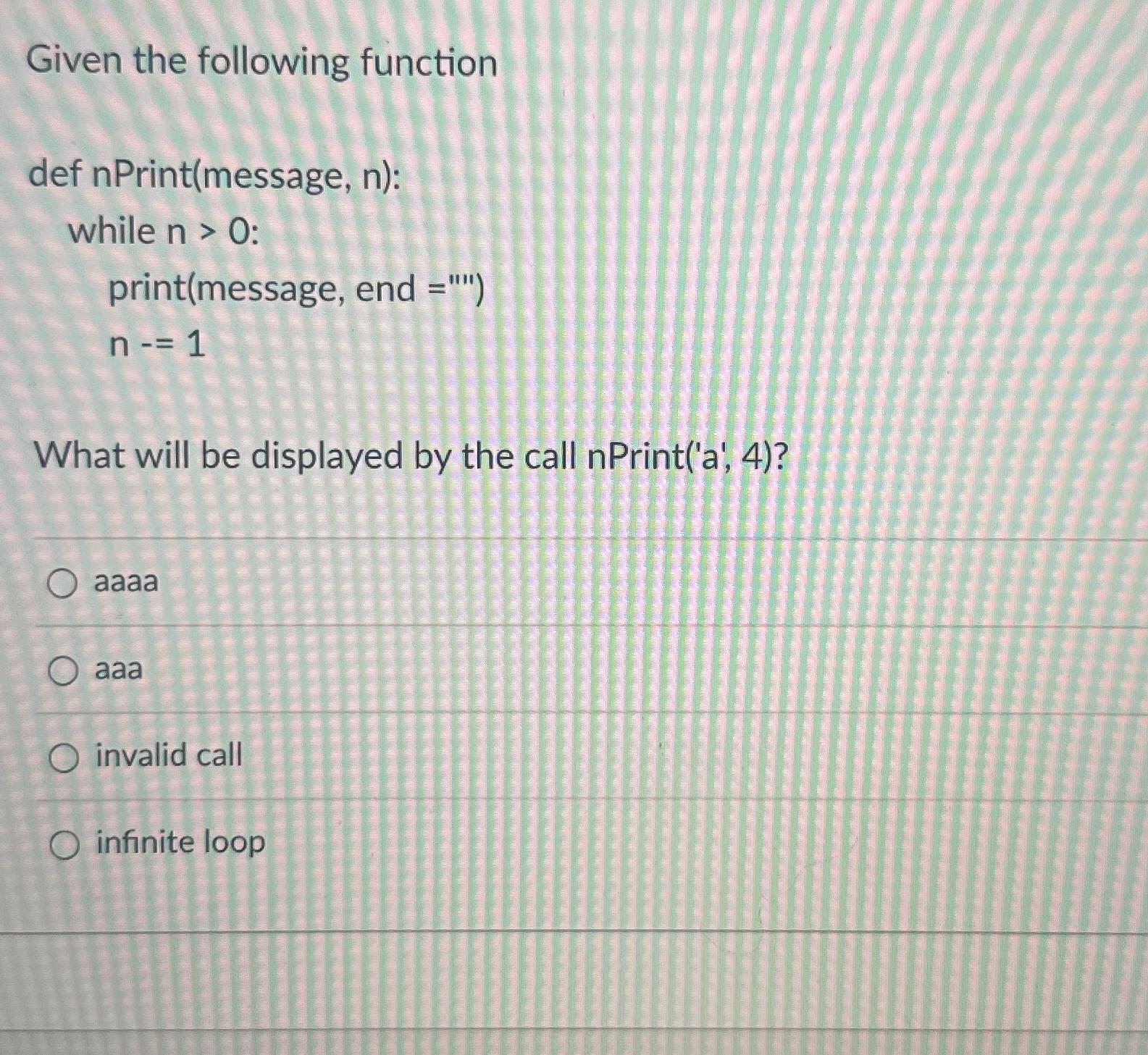 Solved Given the following functiondef n | Chegg.com