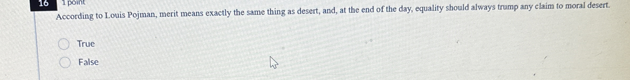 Solved According to Louis Pojman, merit means exactly the | Chegg.com
