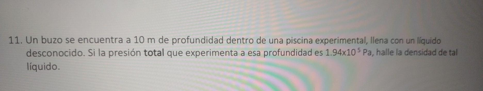 Solved 11. A diver is 10m deep in an experimental pool, | Chegg.com