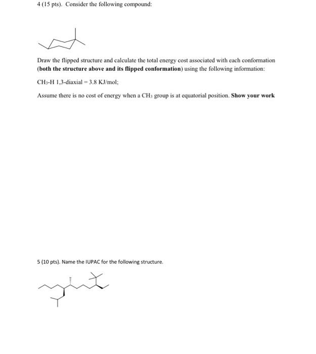 Solved 4 (15 pts). Consider the following compound: Draw the | Chegg.com