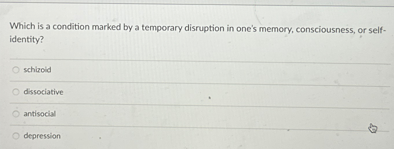 Solved Which is a condition marked by a temporary disruption | Chegg.com