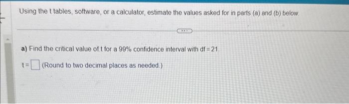 Solved Using The T Tables Software Or A Calculator 6695