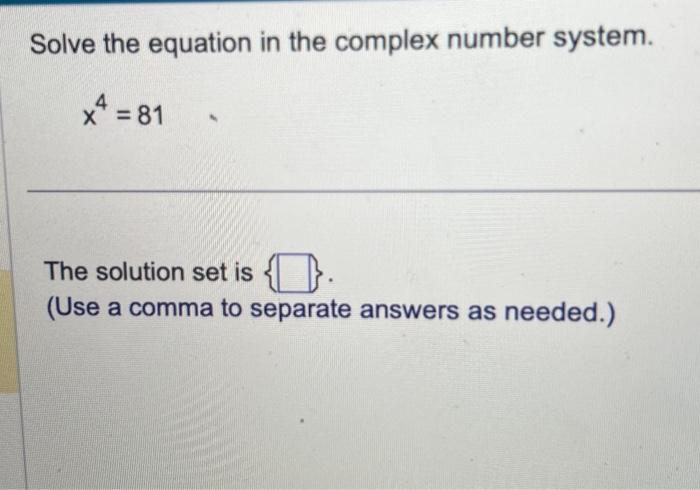Solved Solve the equation in the complex number system. | Chegg.com