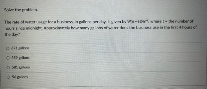 Solved The rate of water usage for a business, in gallons | Chegg.com