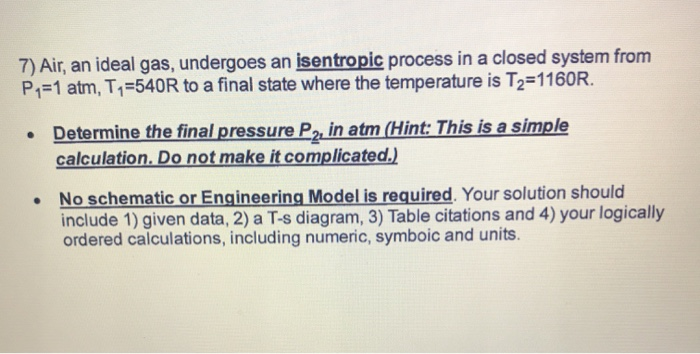 Solved 7) Air, an ideal gas, undergoes an isentropic process | Chegg.com