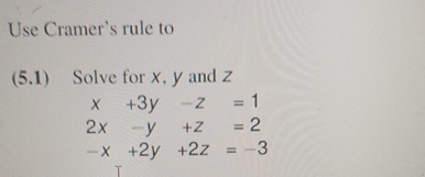 Solved Use Cramer's rule to(5.1) ﻿Solve for x,y ﻿and | Chegg.com