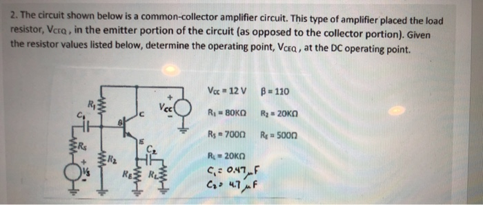 Solved 2. The circuit shown below is a common-collector | Chegg.com
