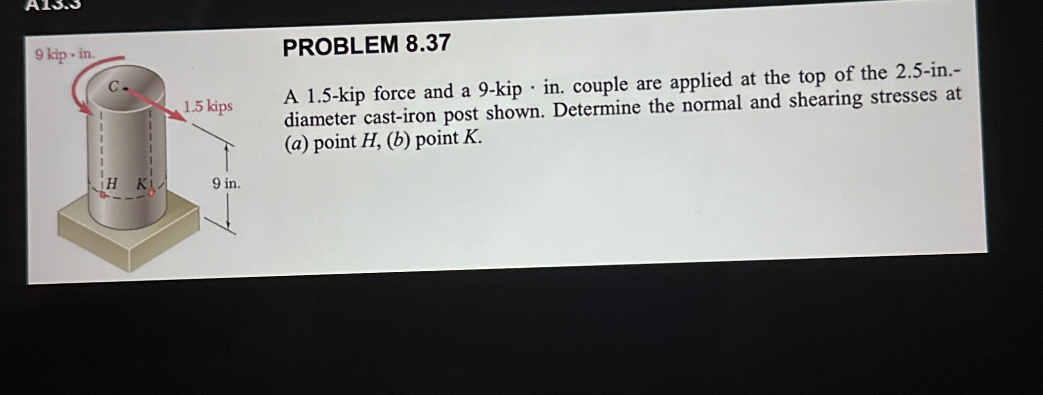 Solved PROBLEM 8.37A 1.5-kip force and a 9-kip - ﻿in. | Chegg.com