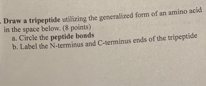 Solved - Draw a tripeptide utilizing the generalized form of | Chegg.com