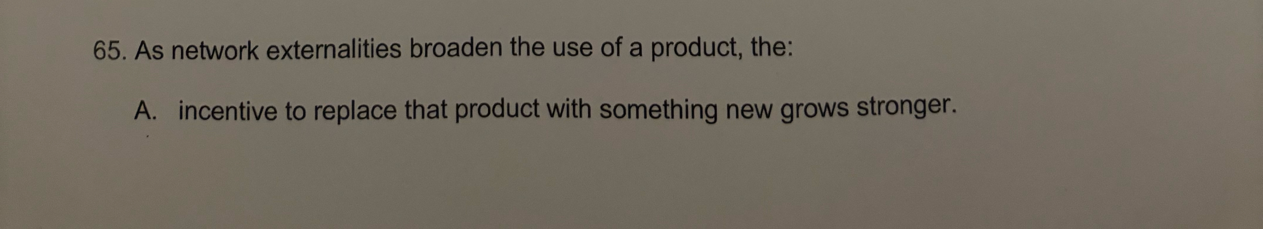Solved As network externalities broaden the use of a | Chegg.com