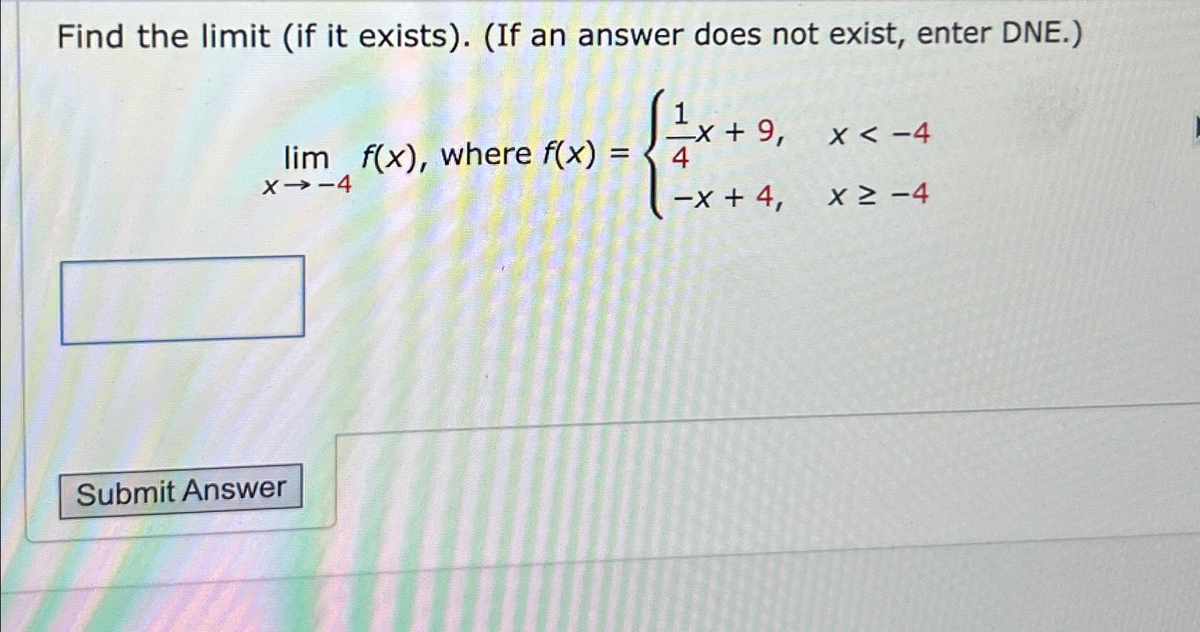 Solved Find the limit (if it exists). (If an answer does not | Chegg.com