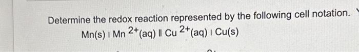 Solved Determine The Redox Reaction Represented By The