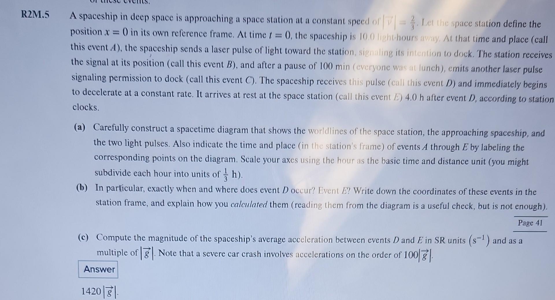 Solved 5 A spaceship in deep space is approaching a space | Chegg.com