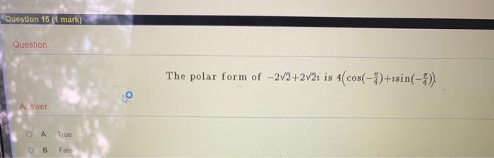 Solved The polar form of −22+22i is 4(cos(−4π)+isin(−4π)). A | Chegg.com
