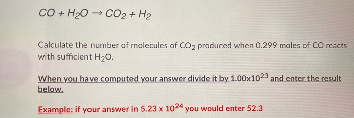 Solved CO + H2O → CO2 + H2 Calculate the number of molecules | Chegg.com