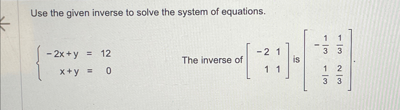 Solved Use the given inverse to solve the system of | Chegg.com
