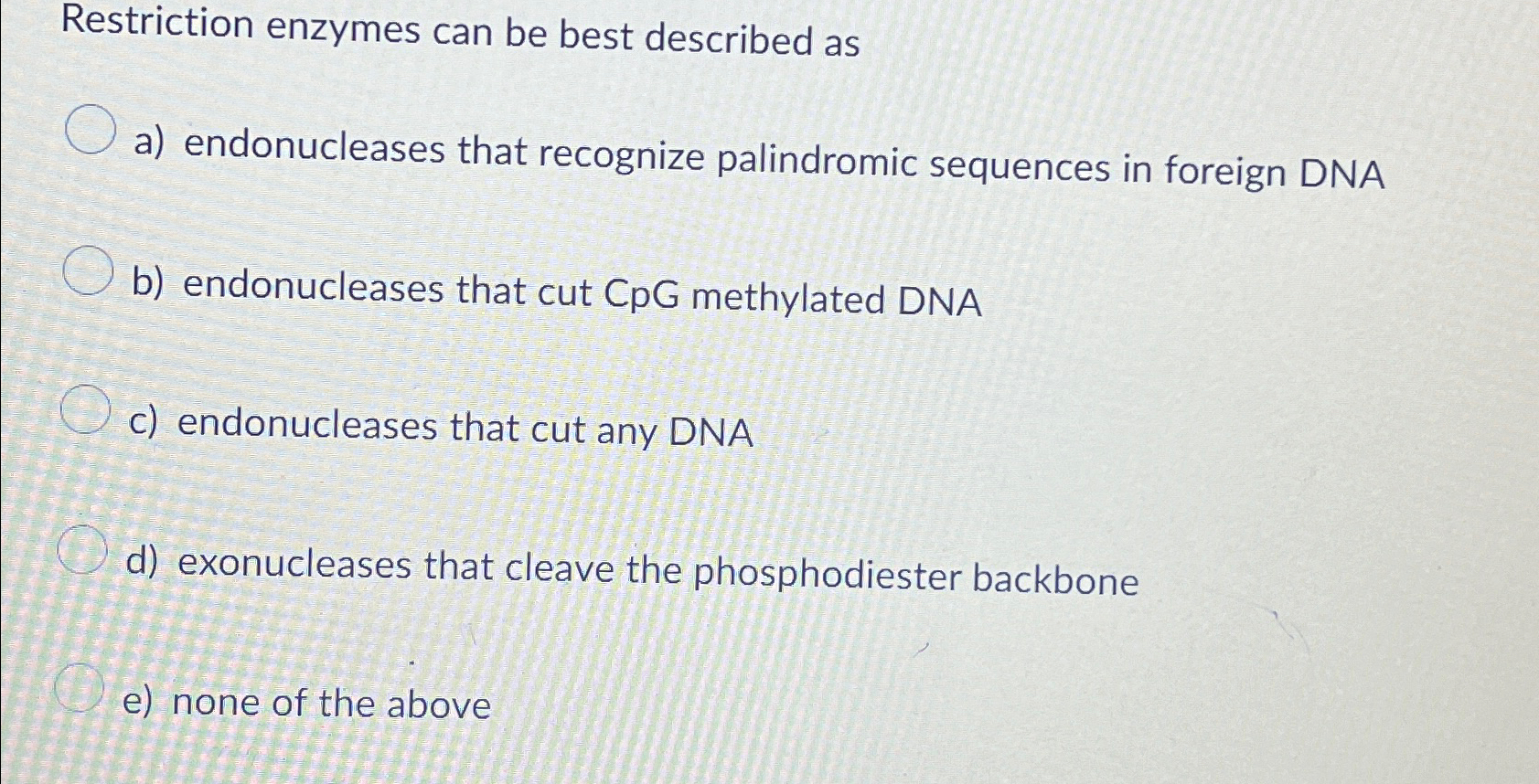 Solved Restriction enzymes can be best described asa) | Chegg.com