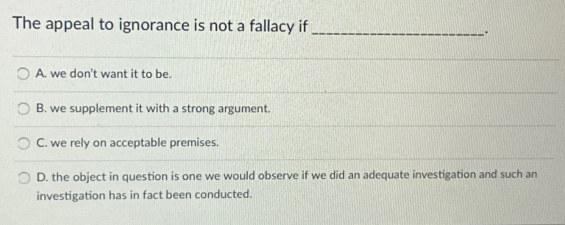 Solved The appeal to ignorance is not a fallacy if q,q,A. | Chegg.com