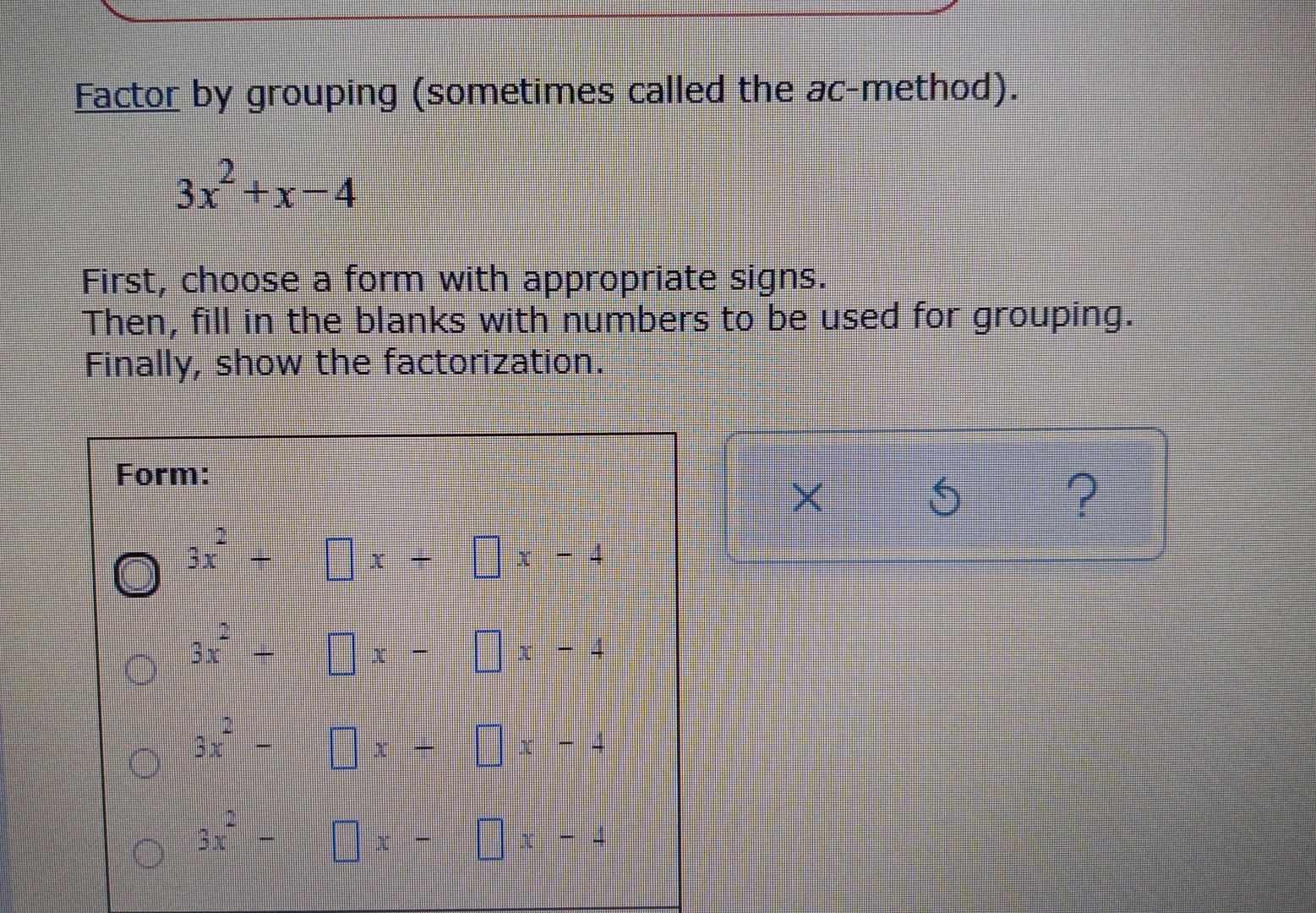 Solved Factor by grouping (sometimes called the ac-method). | Chegg.com