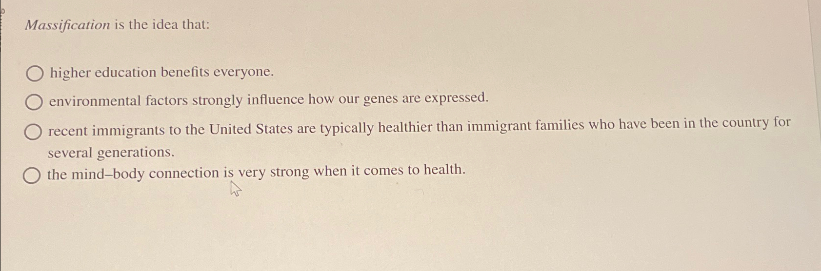 Solved Massification is the idea that:higher education | Chegg.com